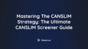 Mastering The CANSLIM Strategy: The Ultimate CANSLIM Screener Guide ...