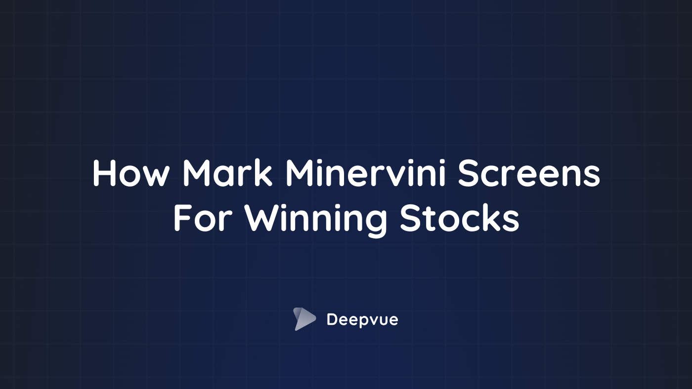 How Mark Minervini Screens For Winning Stocks | Deepvue