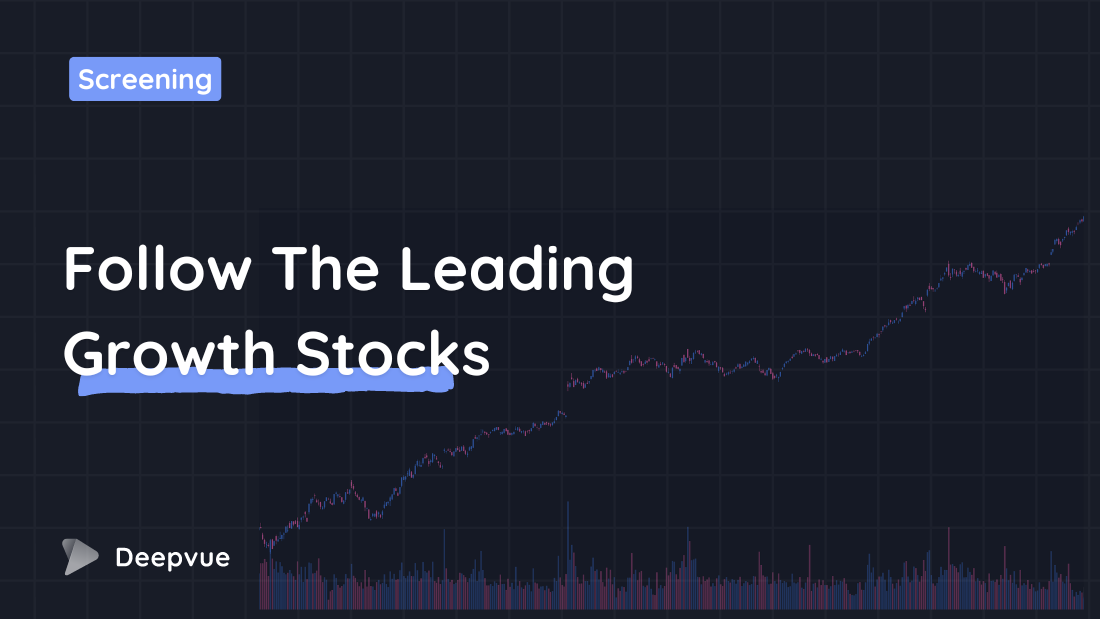 Growth Stocks: Follow The Top 10 Leaders | Deepvue